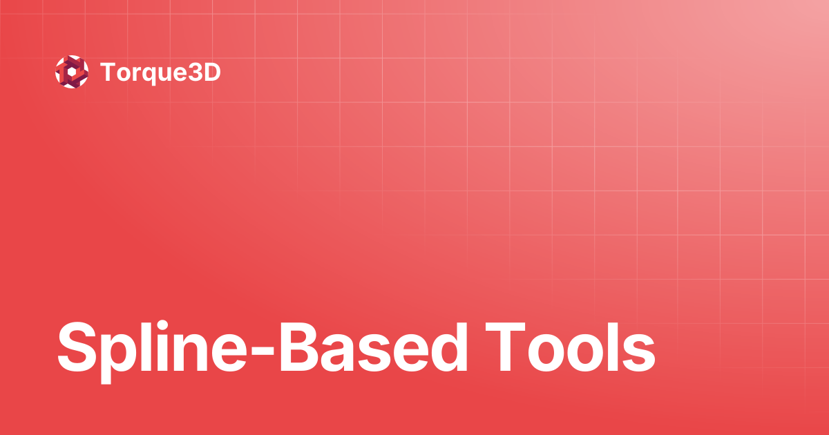 Spline-Based Tools | Torque3D