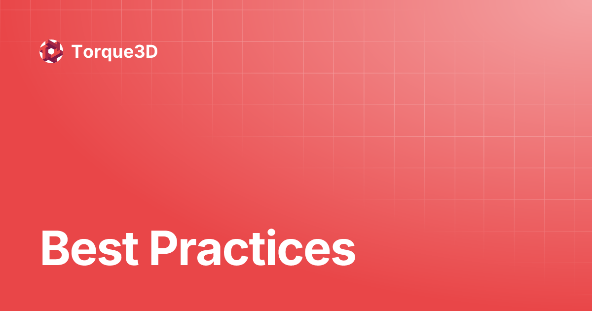 Best Practices | Torque3D