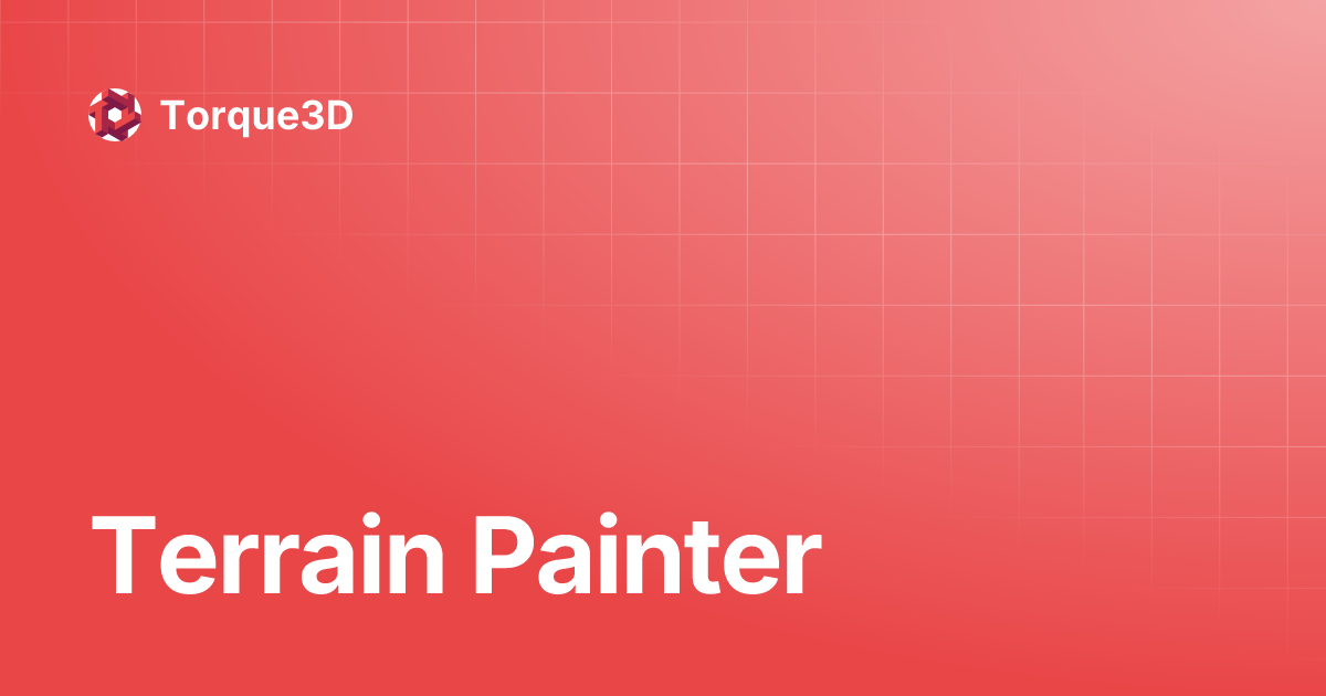 Terrain Painter | Torque3D