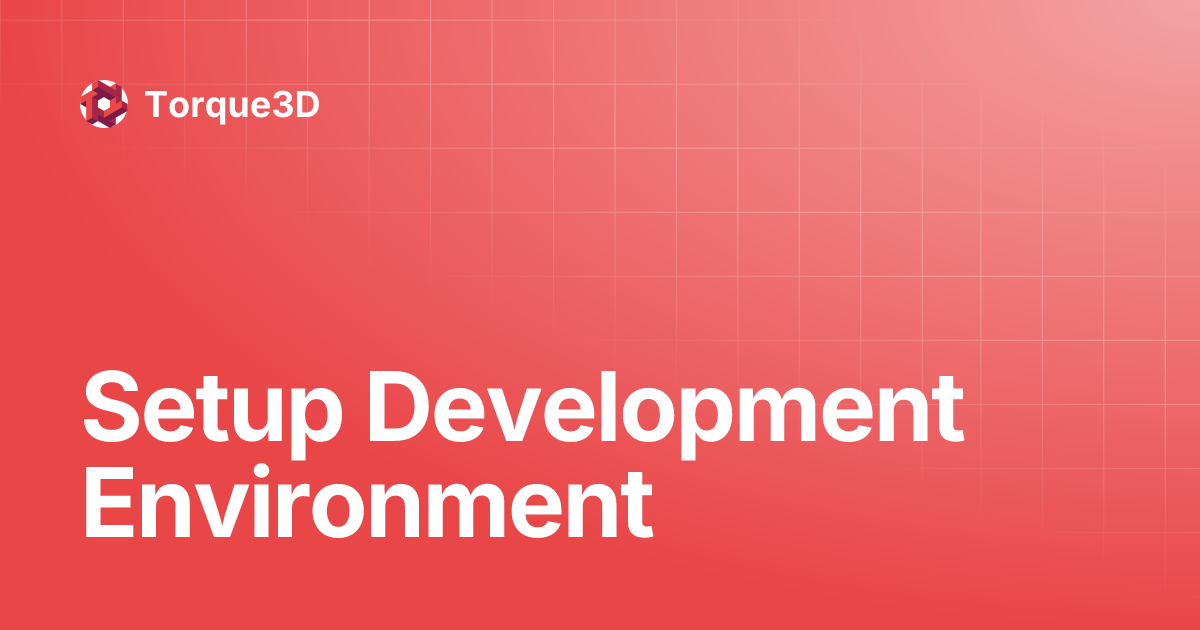 Setup Development Environment | Torque3D