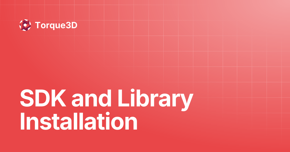 SDK and Library Installation | Torque3D